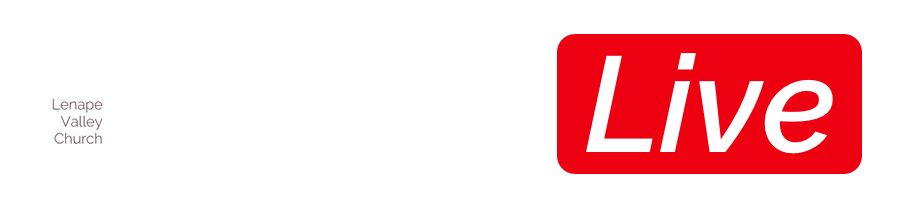 LVC Live -Lenape Valley Church