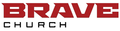 BRAVE Church